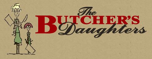 The Butcher's Daughters will return...but you'll have to drive a little ...