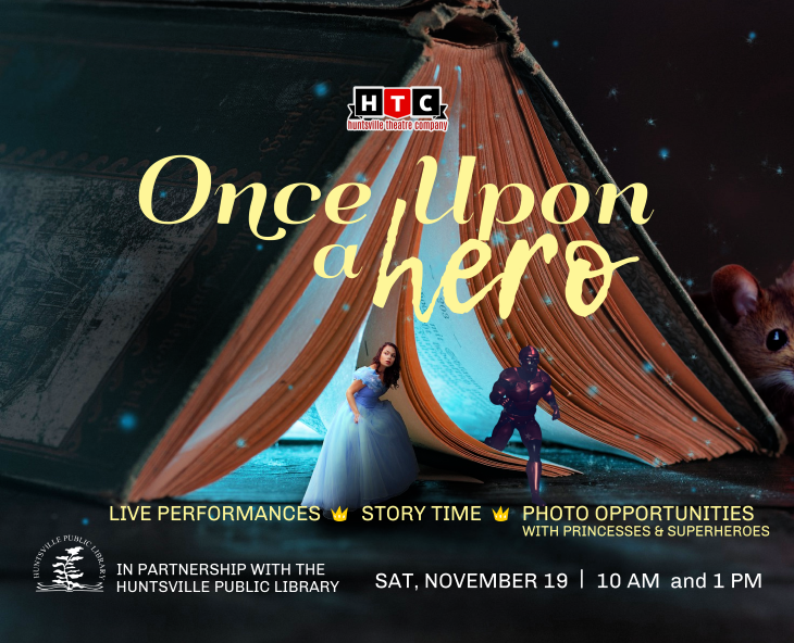 HTC and HPL present ‘Once Upon a Hero’ at Huntsville Public Library ...