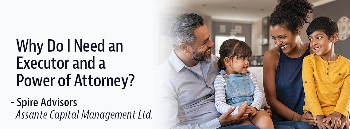 Why do I need an executor and a power of attorney? | Sponsored by Spire ...
